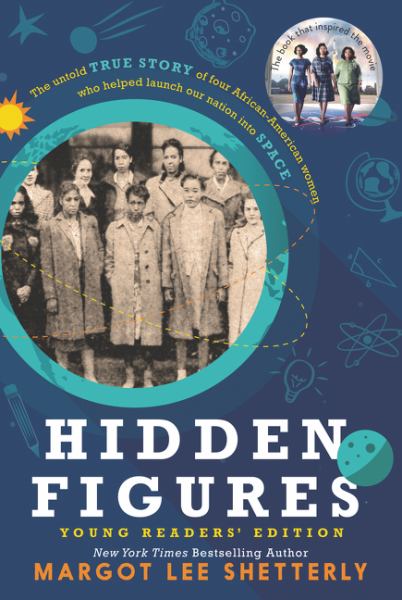 Hidden figures : the untold true story of four African-American women ...