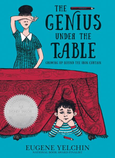 The genius under the table : growing up behind the Iron Curtain ...