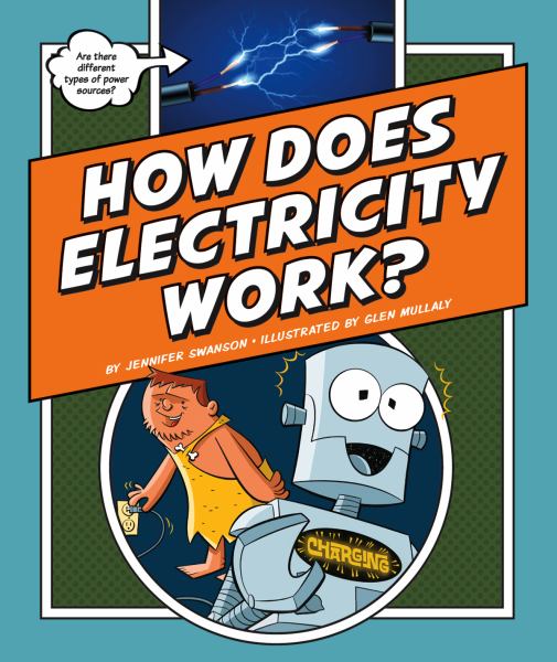 How does electricity work? (Explaining How Things Work) – Follett Book ...