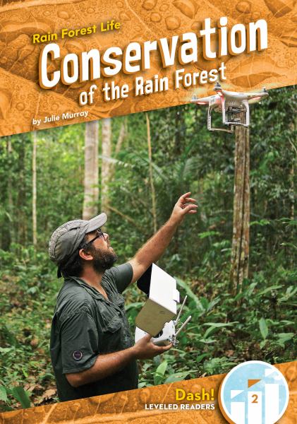Conservation of the rain forest (Dash! Leveled Readers Level 2: Rain F – Follett Book eFairs
