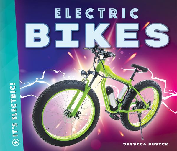 Electric bikes (Big Buddy Books: It's Electric!) – Follett Book eFairs