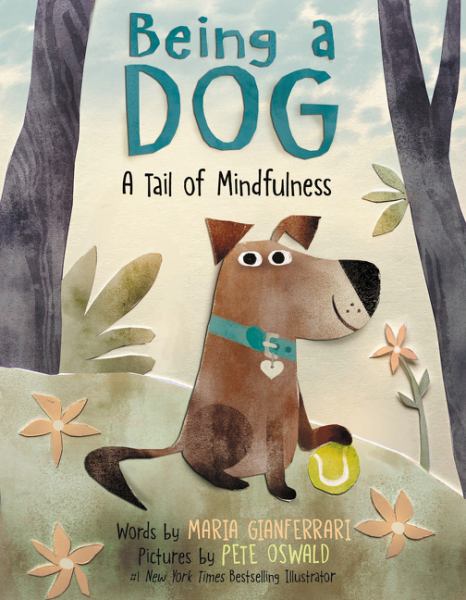 Being a dog : a tail of mindfulness – Follett Book eFairs