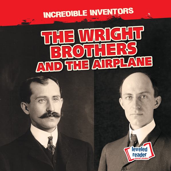 The Wright brothers and the airplane (Incredible Inventors) – Follett ...