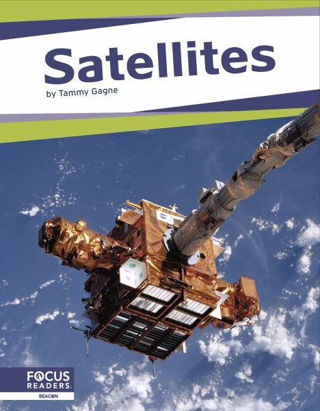 Satellites (Focus Readers: Space-Beacon Level) – Follett Book eFairs